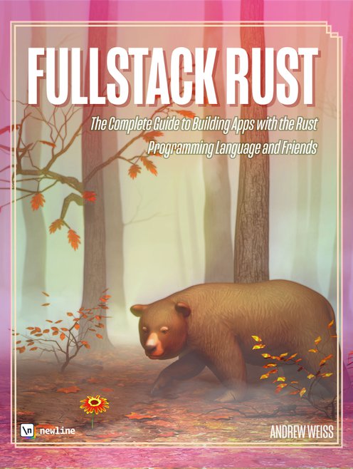 Fullstack Rust: The Complete Guide to Building Apps with the Rust ...