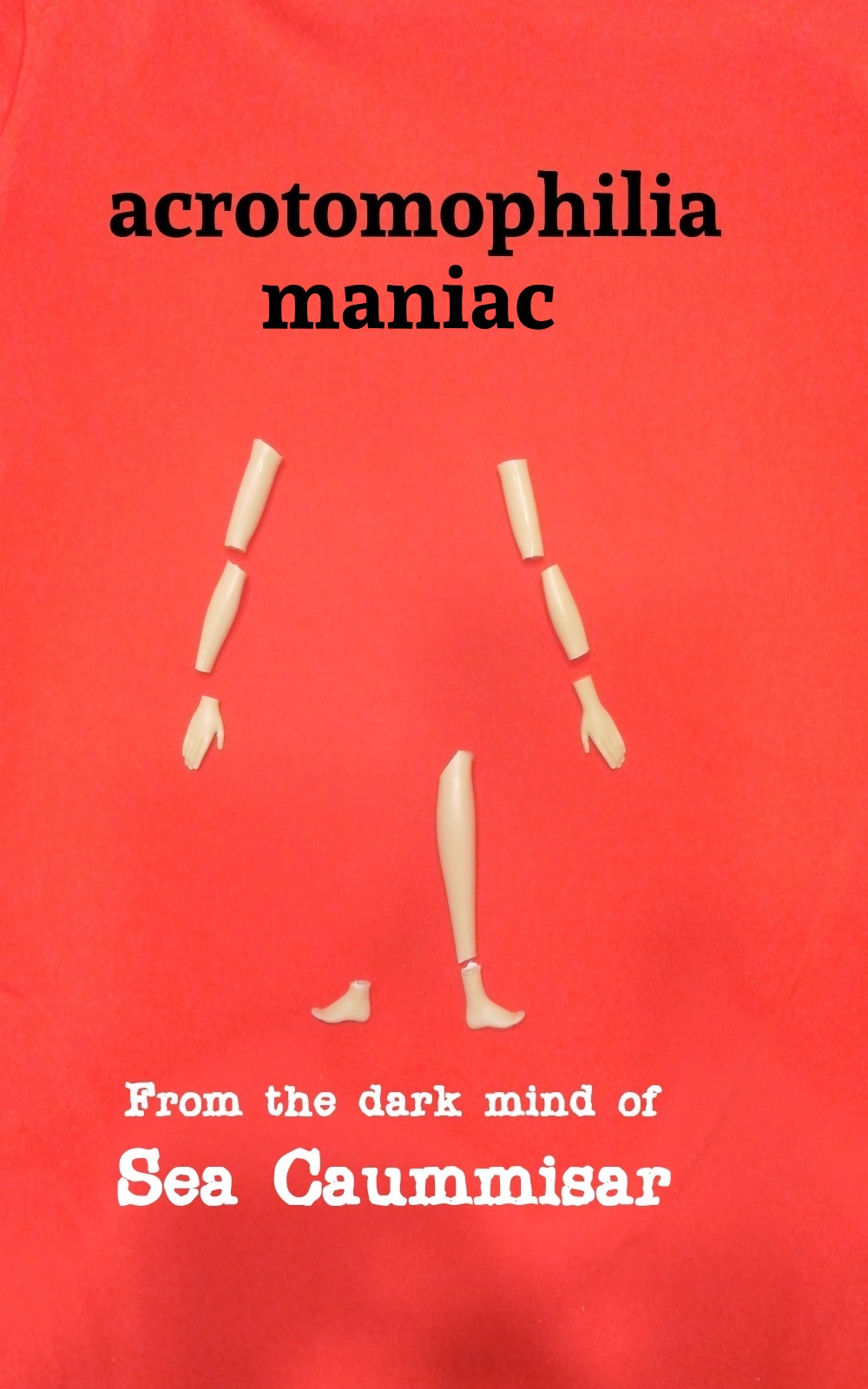 Acrotomophilia Maniac by Sea Caummisar | Goodreads