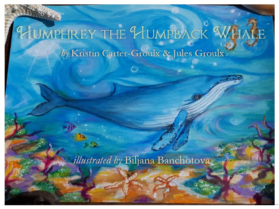 Humphrey the Humpback Whale by Kristin Carter-Groulx | Goodreads