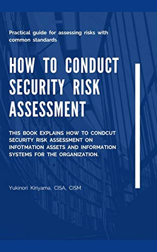How to Conduct Security Risk Assessment: Simple Guide for Assessing Security Risk with common ...