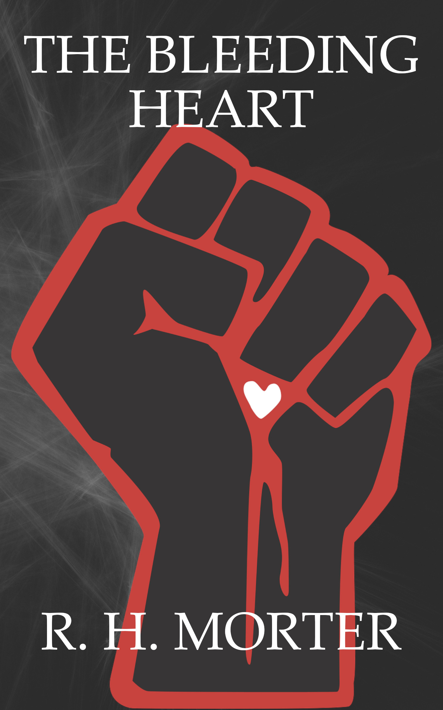 The Bleeding Heart by R.H. Morter | Goodreads