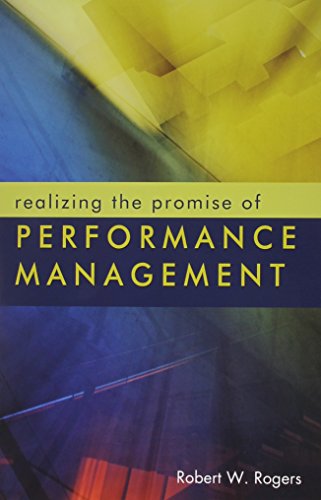 Realizing the Promise of Performance Management by Robert W. Rogers ...