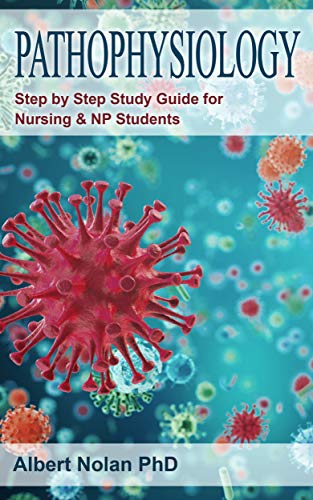 Pathophysiology: Step By Step Guide for Nursing & NP Students by Albert ...