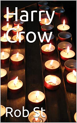 Harry Crow by Rob St | Goodreads