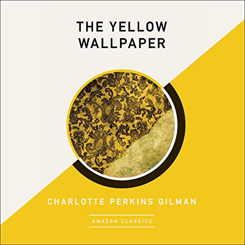 The Yellow Wallpaper by Charlotte Perkins Gilman | Goodreads