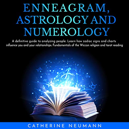 Enneagram, Astrology and Numerology.: Definitive guide to analayze ...