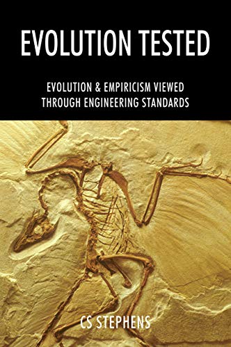 EVOLUTION TESTED: EVOLUTION & EMPIRICISM Viewed through ENGINEERING ...
