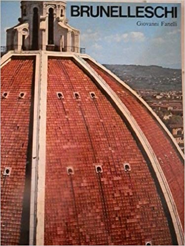 Brunelleschi by Giovanni Fanelli | Goodreads