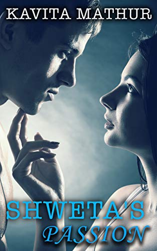 Shweta's Passion by Kavita Mathur | Goodreads