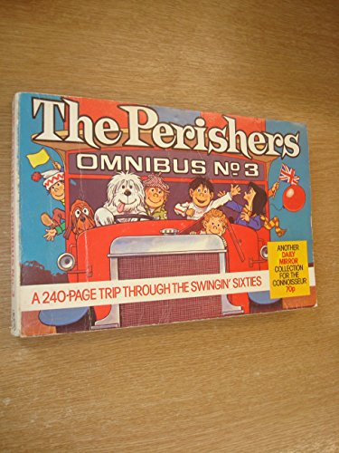 The Perishers Omnibus No. 3: A 240 Page Trip Through The Swingin ...
