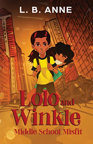 Lolo and Winkle Middle School Misfit by L.B. Anne | Goodreads