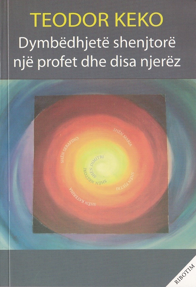 Dymbëdhjetë shenjtorë, një profet dhe disa njerëz by Teodor Keko | Goodreads