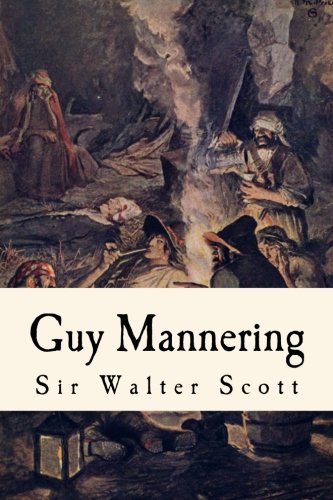 Guy Mannering: Or The Astologer by Walter Scott | Goodreads