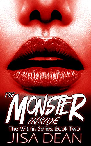 The Monster Inside (The Within Series Book 2) by Jisa Dean | Goodreads