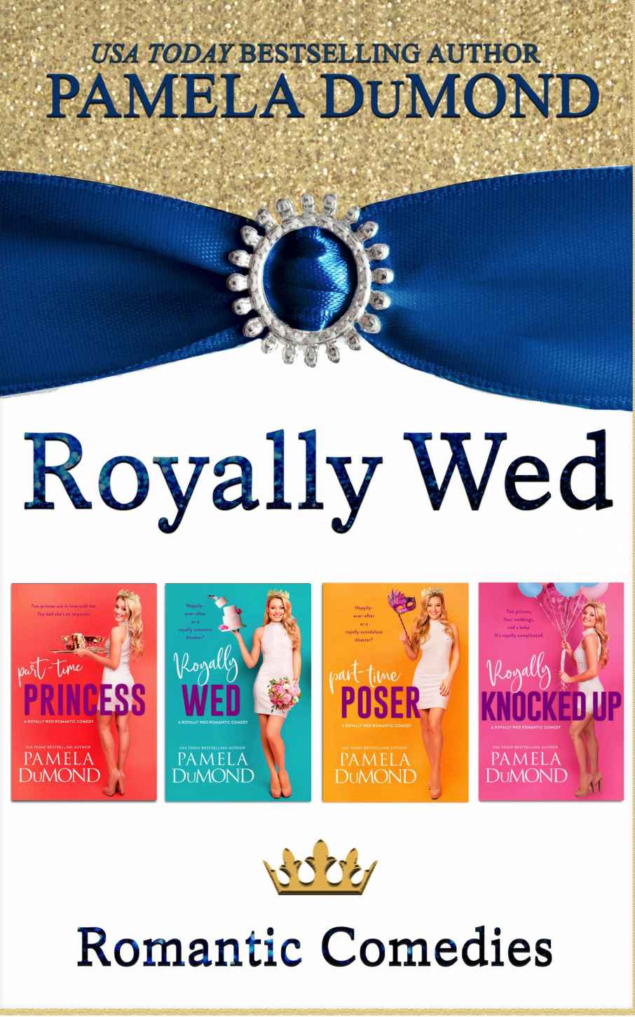 Royally Wed Collection: Four Royally Romantic Comedies by Pamela DuMond | Goodreads