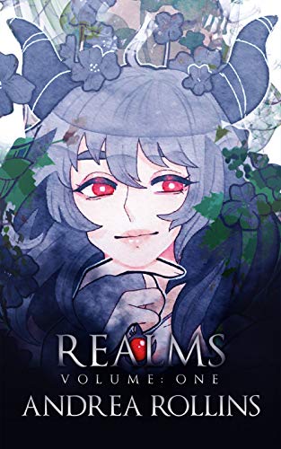 Realms: Volume One by Andrea Rollins | Goodreads