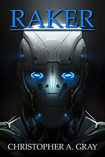 RAKER by Christopher A. Gray | Goodreads