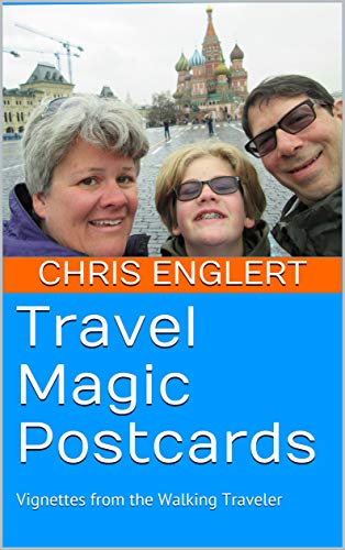 Travel Magic Postcards: Vignettes from the Walking Traveler by Chris ...