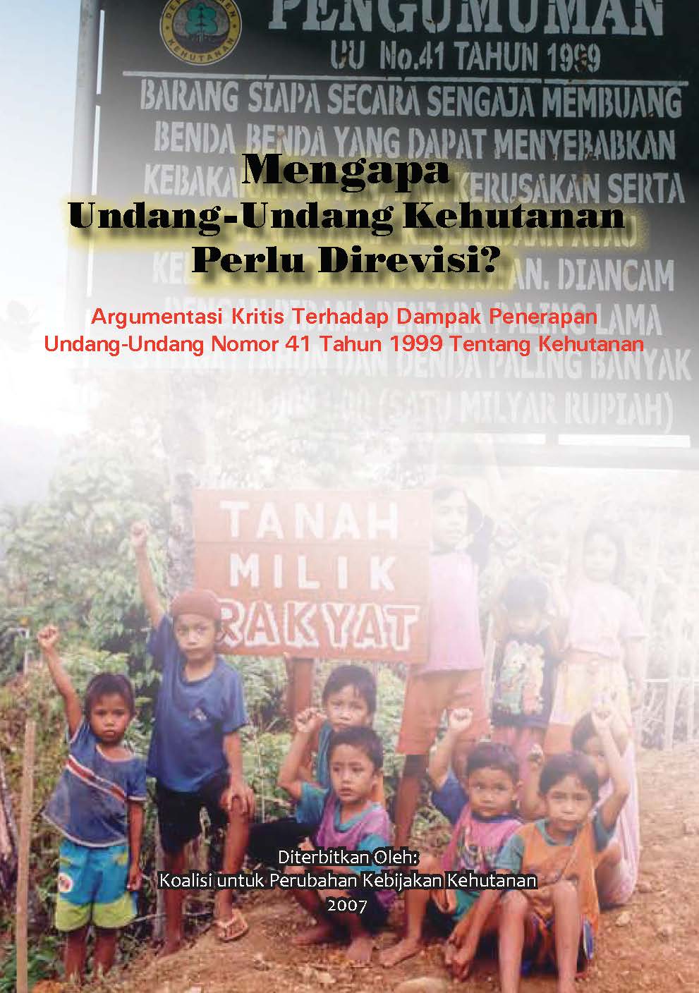 Mengapa Undang-Undang Kehutanan Perlu Direvisi? Argumentasi Kritis ...