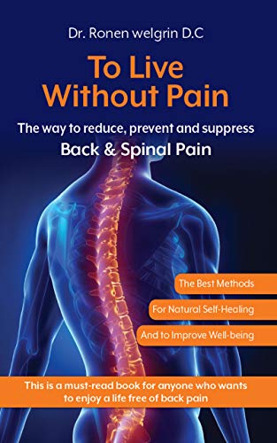 To Live Without Pain: The Way to Reduce, Prevent and Suppress Back ...