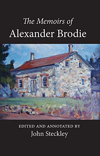 The Memoirs of Alexander Brodie by Alexander Brodie | Goodreads