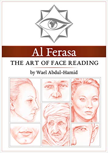 Al Ferasa: The Art Of Face Reading by Wael Abdul-Hamid | Goodreads
