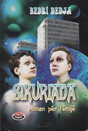 Sikuriada by Bedri Dedja | Goodreads