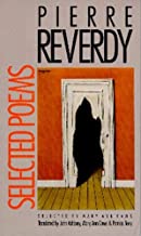 Pierre Reverdy: Selected Poems by Pierre Reverdy | Goodreads