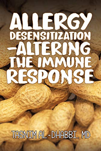 Allergy Desensitization: Altering the Immune Response by Tasnim Al ...