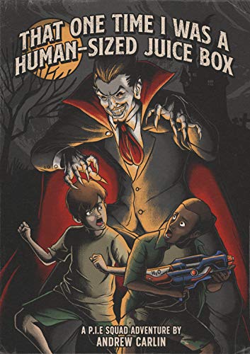 That One Time I Was A Human-Sized Juice Box by Andrew Carlin | Goodreads