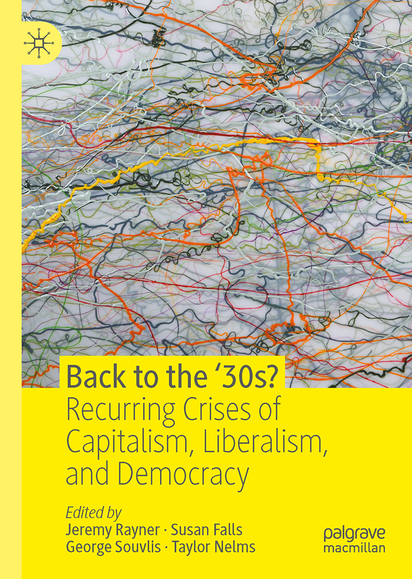 Back to the ‘30s?: Recurring Crises of Capitalism, Liberalism, and ...