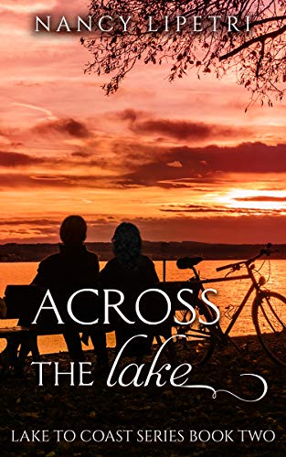 Across the Lake (Lake to Coast Series Book 2) by Nancy LiPetri | Goodreads