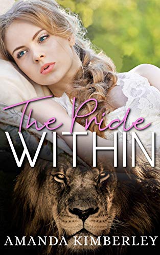 The Pride Within by Amanda Kimberley | Goodreads