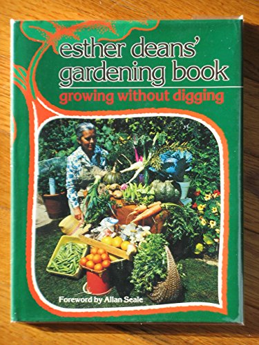 Esther Dean's Gardening Book: Growing Without Digging by Esther Dean ...