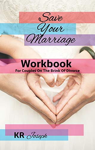 Save Your Marriage Workbook For Couples On The Brink Of Divorce by KR ...