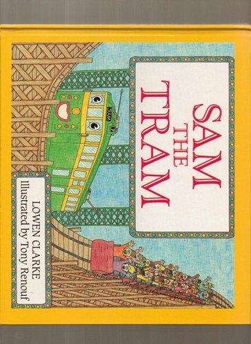 Sam the Tram by Lowen Clarke | Goodreads