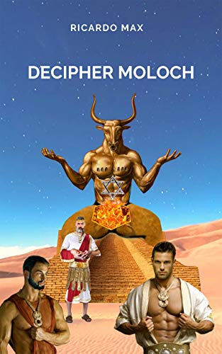 DECIPHER MOLOCH by Ricardo Max | Goodreads