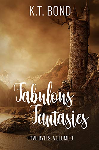Fabulous Fantasies (Love Bytes Book 3) by K.T. Bond | Goodreads