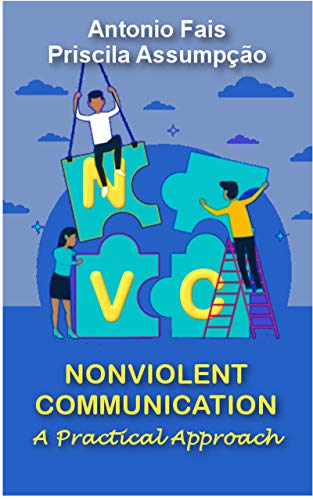 NVC - Nonviolent Communication: a practical approach by Antonio Fais ...