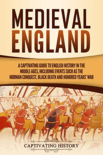 Medieval England: A Captivating Guide to English History in the Middle ...