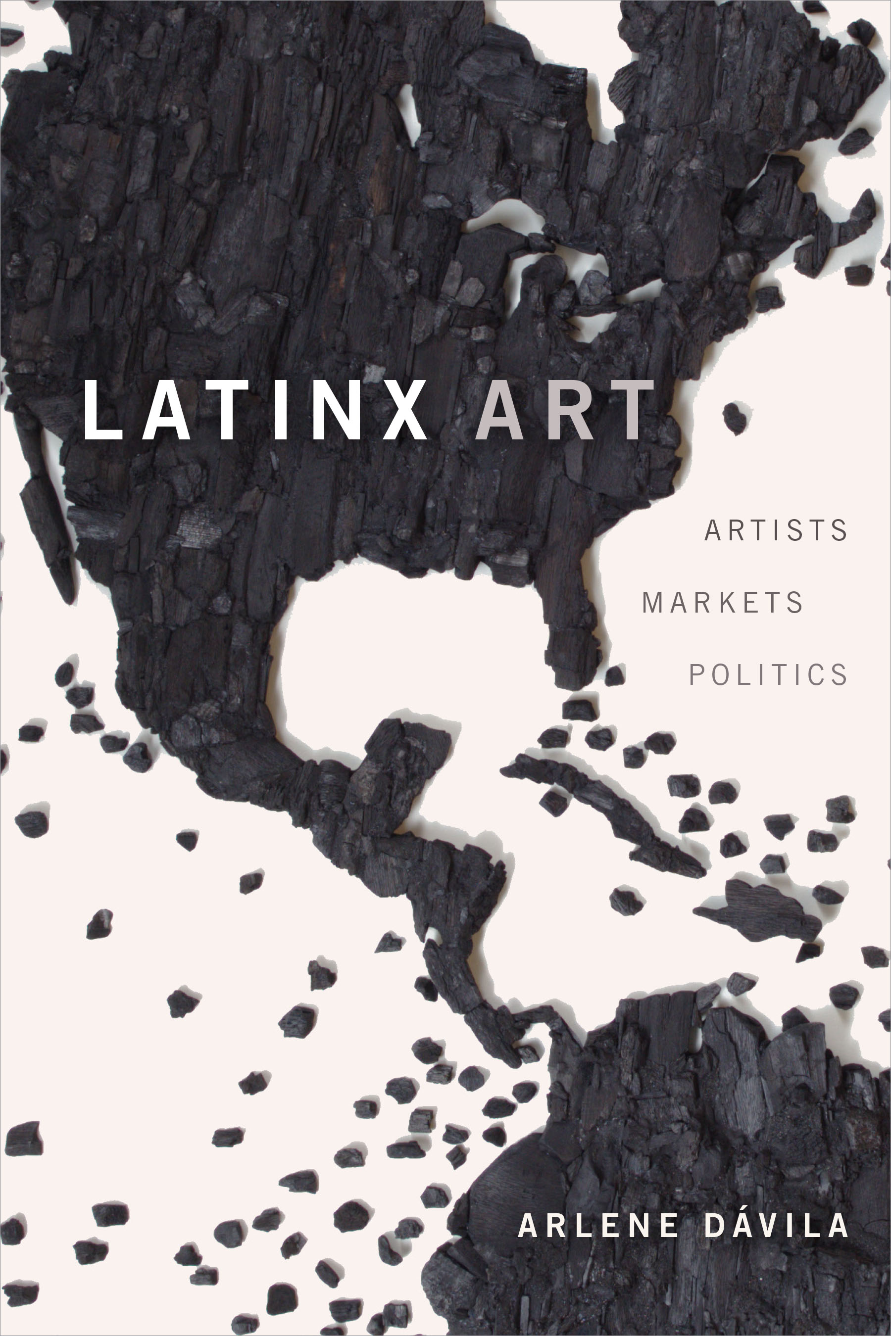 Latinx Art: Artists, Markets, and Politics by Arlene Dávila | Goodreads