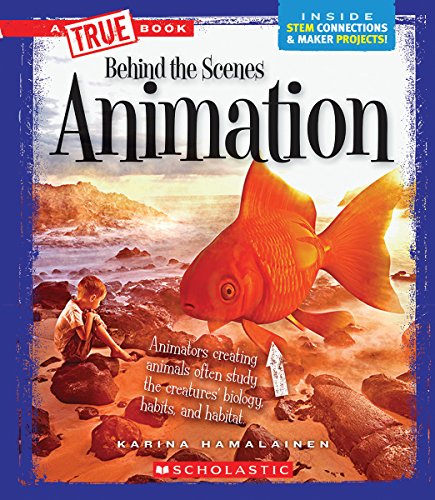 Animation (A True Book: Behind the Scenes) (A True Book by Karina ...