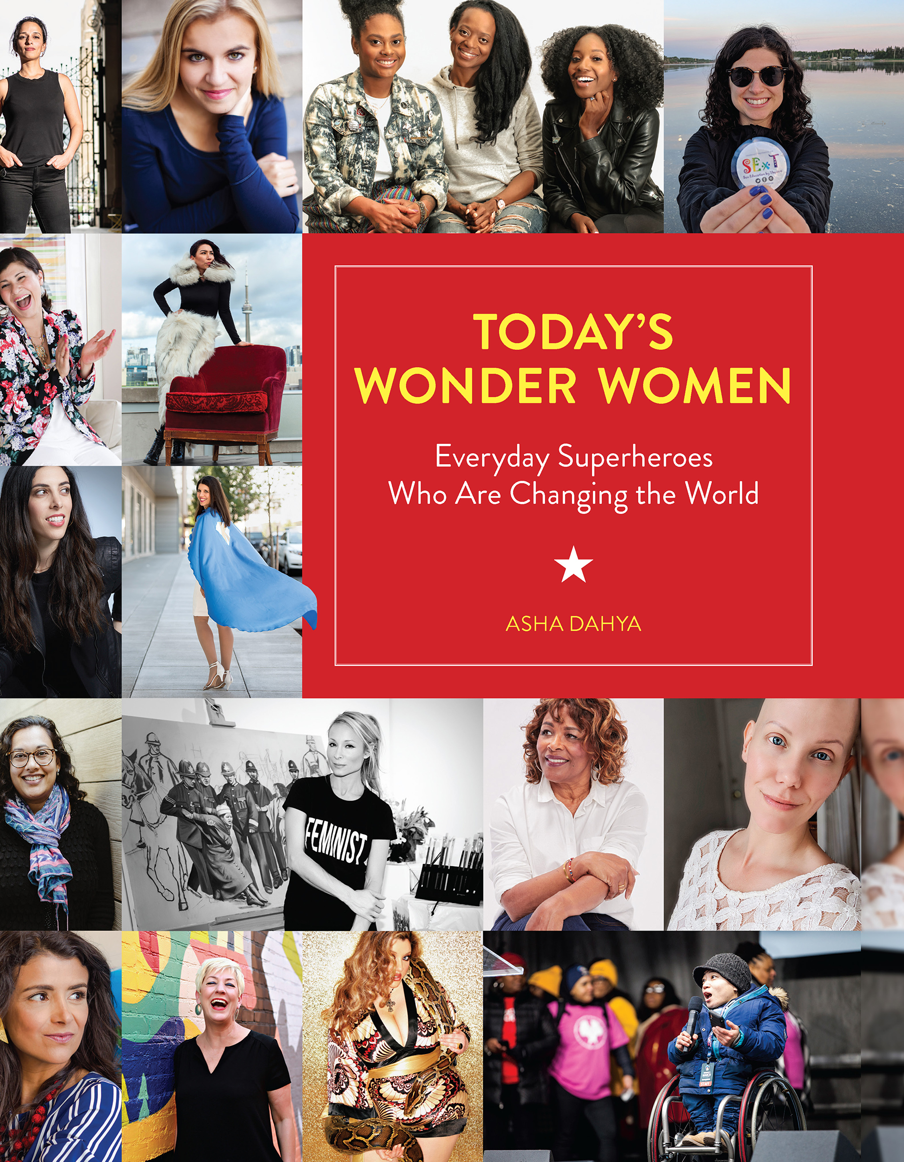 Today's Wonder Women: Everyday Superheroes Who Are Changing the World ...