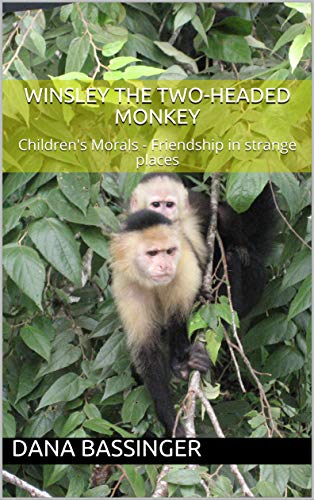 Winsley the Two-Headed Monkey: Children's Morals - Friendship in ...