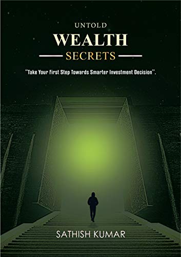 Untold Wealth Secrets: First Step Towards Smarter Investment Decisions ...