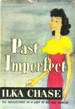 Past Imperfect by Ilka Chase | Goodreads