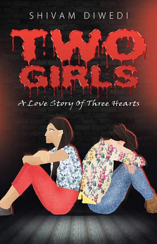 Two Girls by Shivam Diwedi | Goodreads