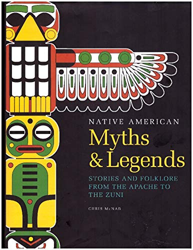 Native American Myths & Legends by Chris McNab | Goodreads