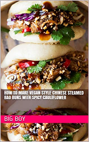 How To Make Vegan Style Chinese Steamed Bao Buns with Spicy Cauliflower ...