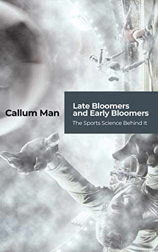 Late Bloomers and Early Bloomers: The Sports Science Behind It by ...